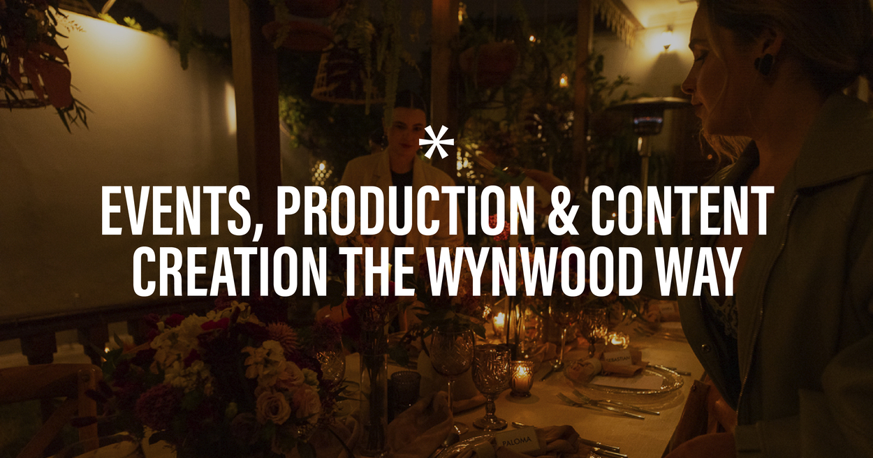 EVENTS, PRODUCTIONS AND CONTENT CREATION | Wynwood-house.com